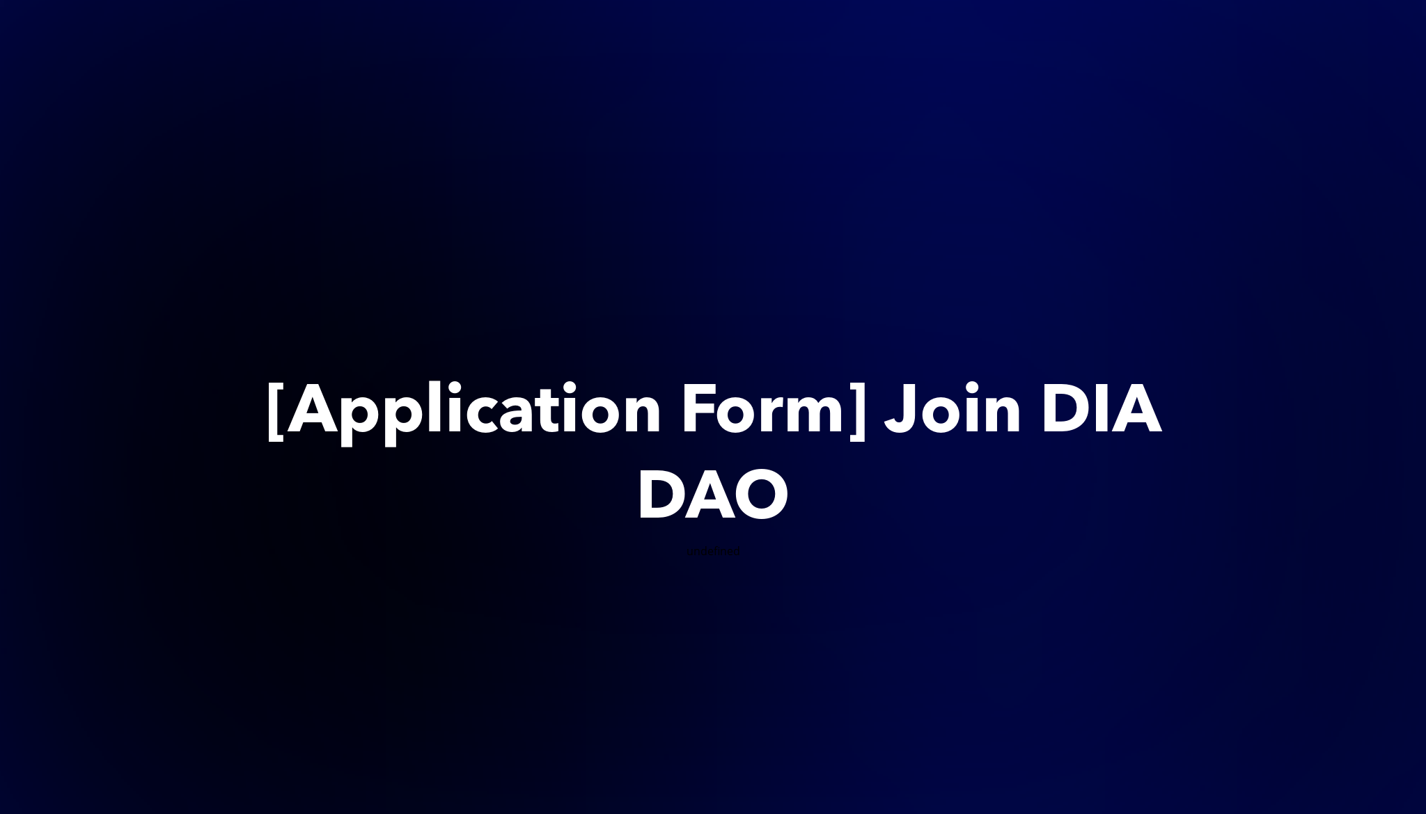 [Application Form] Join DIA DAO | Dework